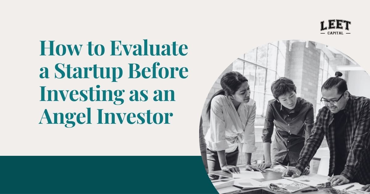 How to Evaluate a Startup Before Investing as an Angel Investor - Leet ...